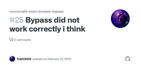 Bypass Did Not Work Correctly I Think Issue Nxvvvv Safe Exam Browser Bypass Github