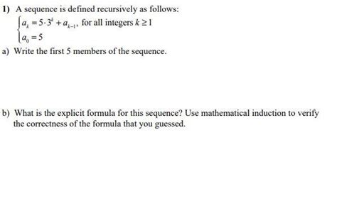 Solved 1 A Sequence Is Defined Recursively As Follows Q