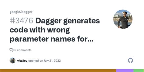 Dagger Generates Code With Wrong Parameter Names For Member Injection Issue Google