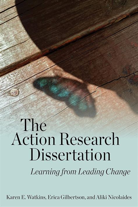 The Action Research Dissertation By Watkins Karen E