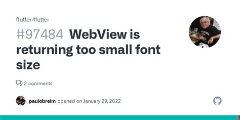 Webview Is Returning Too Small Font Size · Issue 97484 · Flutter