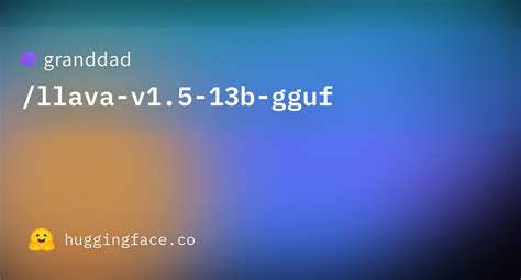 Mmproj Model F16gguf · Granddadllava V15 13b Gguf At Main