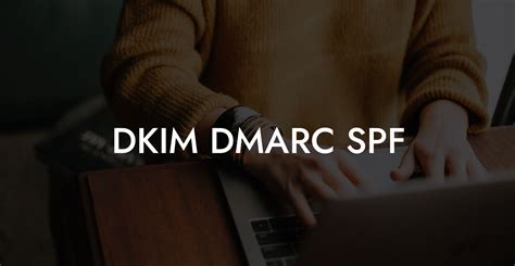 Dkim Dmarc Spf Voice Phishing