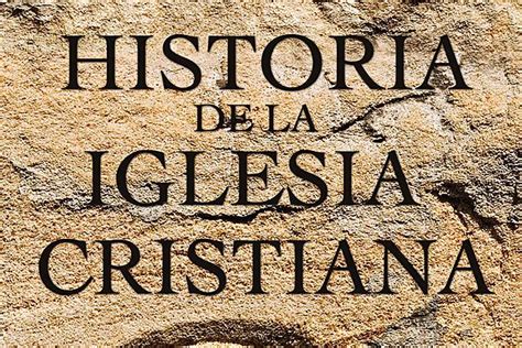 Historia De La Iglesia Timeline Timetoast Timelines
