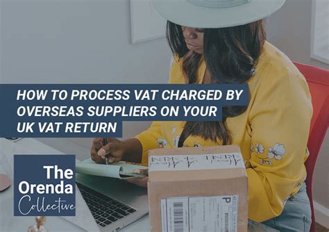 How To Process VAT Charged By Overseas Suppliers On Your UK VAT Return