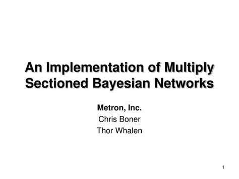 Ppt An Implementation Of Multiply Sectioned Bayesian Networks Powerpoint Presentation Id4499355