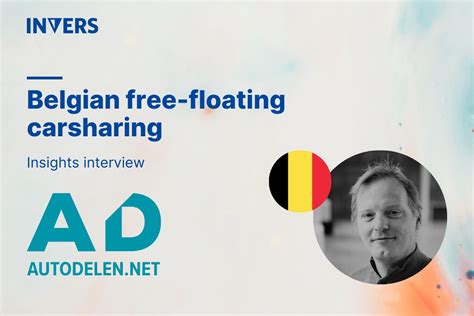 Free Floating Carsharing In Belgium An Insights Interview