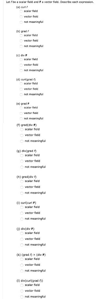 solved let fbe a scalar field and f a vector field describe