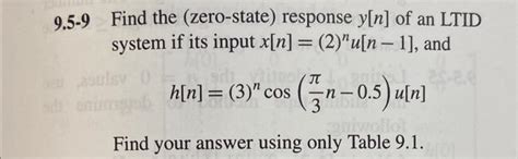 solved 9 5 9 find the zero state response y[n] of an ltid
