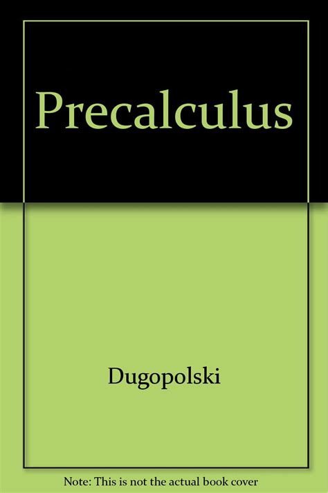 Precalculus Dugopolski Mark 9780201859645 Books