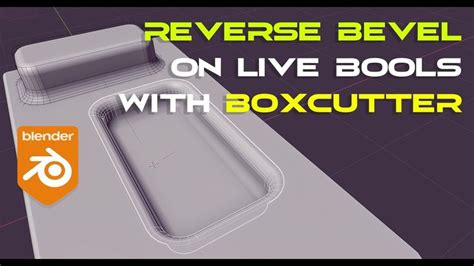 Blender Tutorial Reverse Bevel For Boolean Modifier With Boxcutter In