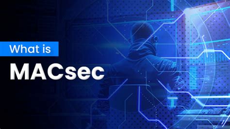 What Is Macsec Ipspecialist