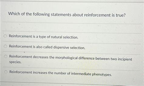 Solved Which Of The Following Statements About Reinforcement