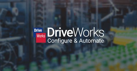Try Driveworks Solidworks® Automation And Cpq Configurator Software For Manufacturing