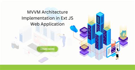 Mvvm Architecture Implementation In Ext Js Web Application