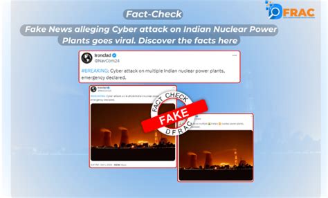 Fake News Alleging Cyber Attack On Indian Nuclear Power Plants Goes Viral Discover The Facts