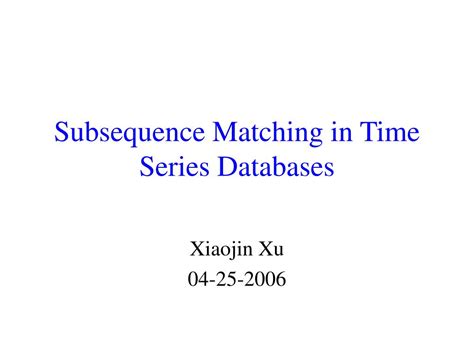 Ppt Subsequence Matching In Time Series Databases Powerpoint Presentation Id6574206
