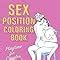 Amazon Com Sex Position Coloring Book Playtime For Couples 9781612432403 Hollan Publishing