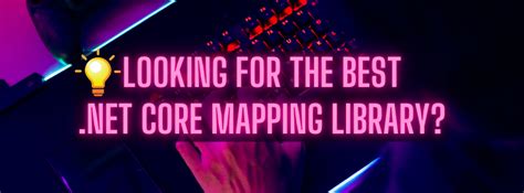 Choosing The Best Mapping Library For Your Net Core Project 🚀 By