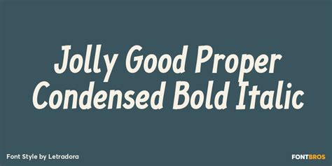 Jolly Good Proper Condensed Bold Italic Font Style By Letradora Font Bros
