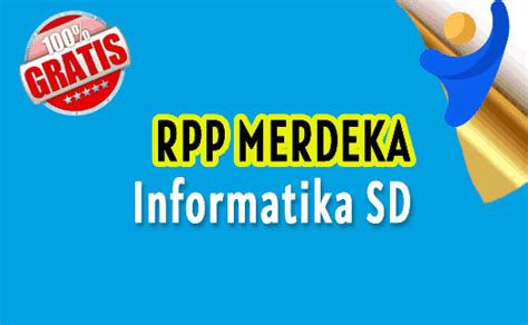 Rpp Kurikulum Merdeka Informatika Sd Kelas 4 Full Ganjil Genap Rppmerdeka