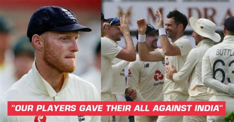 Ben Stokes Reveals England Players Suffered A Lot During Final Test