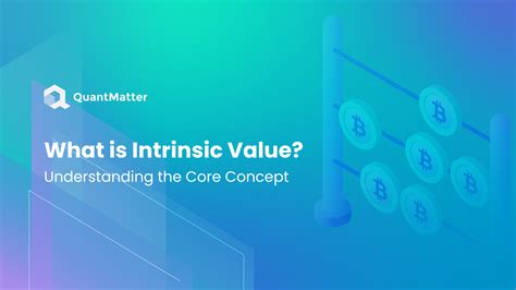 What Is Intrinsic Value Understanding The Core Concept Quant Matter