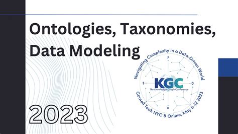 Ontologies Taxonomies Data Modeling Kgc 2023 The Knowledge Graph