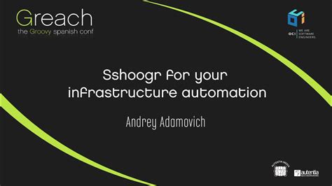 Greach 2016 Andrey Adamovich Sshoogr For Your Infrastructure