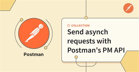Send Asynch Requests With Postmans Pm Api Published Postman Templates Postman Api Network