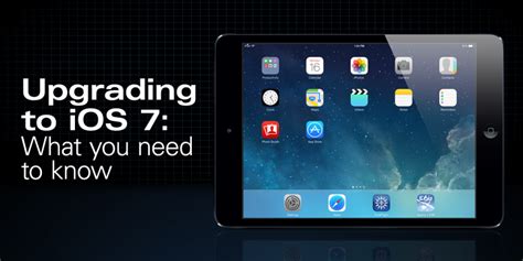 What You Need To Know About The IOS 7 Upgrade IPad Pilot News