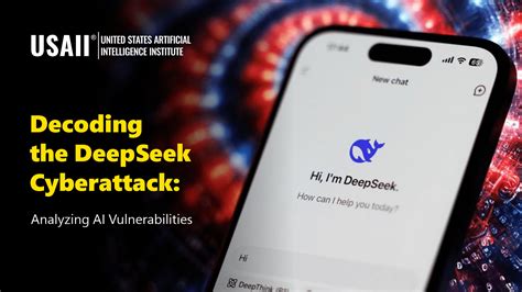 Vulnerabilities In Ai Platform Exposed With Deepseek Ai Use Case Usaii®