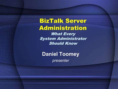 Top 10 Biztalk Admin Tips Ppt