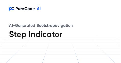 Build Great Bootstrapavigation Step Indicator Components Faster Using