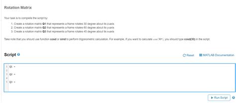 Solved Rotation Matrix Your Task Is To Complete The Script Chegg