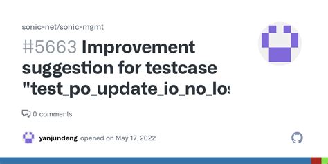 Improvement Suggestion For Testcase Test Po Update Io No Loss Issue 5663 Sonic Net Sonic
