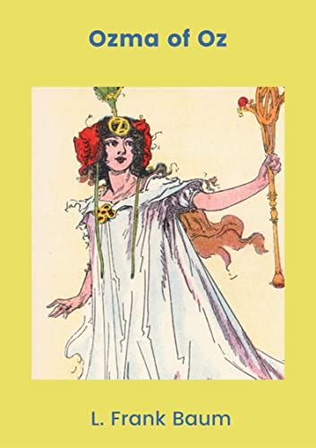 Ozma Of Oz Annotated By L Frank Baum Goodreads