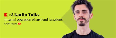 3 Kotlin Talks Internal Operation Of Suspend Functions Goodrequest