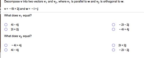 Solved Decompose V Into Two Vectors V And V Where V Is Chegg