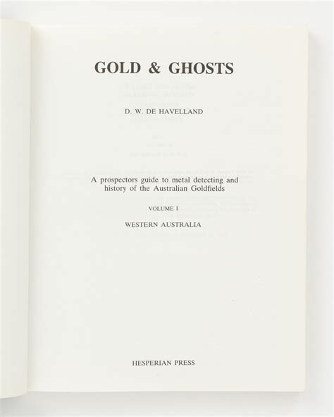 gold and ghosts a prospectors sic guide to metal detecting and history