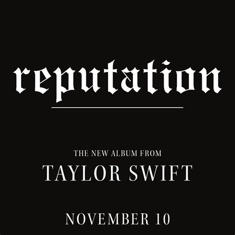 Taylor Swift Reveals Release Date And Cover Art For New Lp Reputation Taylor Swift Reveals Release Date And Cover Art For New Lp Reputation