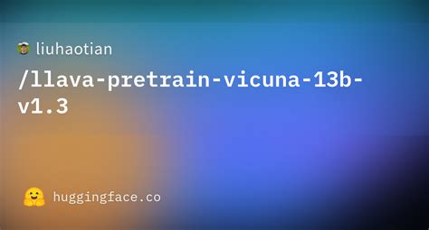 liuhaotian llava pretrain vicuna 13b v1 3 · hugging face