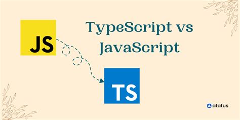 Typescript Vs Javascript Explained Should You Migrate Your Program To