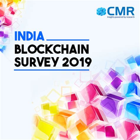 India Blockchain Survey 2019 Cybermedia Research Cmr