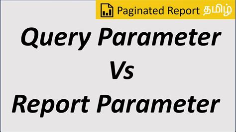 Query Parameter Vs Report Parameter Paginated Report Tamil 220