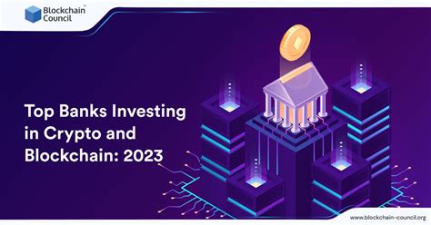 Yptocurrency Tratop Banks Investing In Crypto And Blockchain 2023 By Nickjoseph Medium