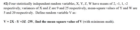 solved 2 four statistically independent random variables