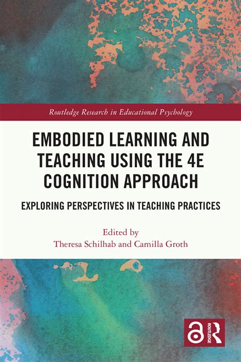 Pdf Embodied Learning And Teaching Using The 4e Cognition Approach Exploring Perspectives In