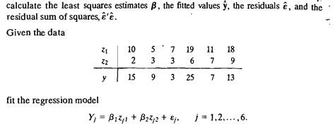 Solved calculate the least squares estimates β the fitted Chegg