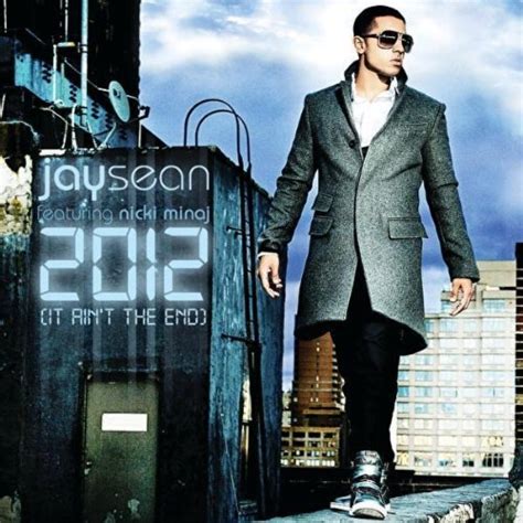 Jay Sean Feat Nicki Minaj 2012 It Aint The End Lyrics The Hype
